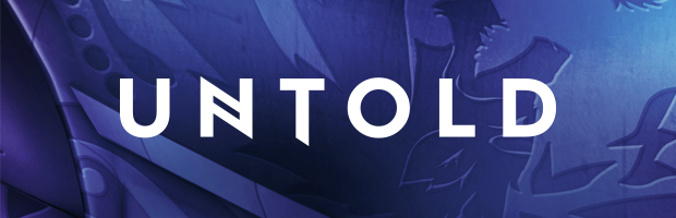 #Storia: UNTOLD, la storia, capitolo per capitolo